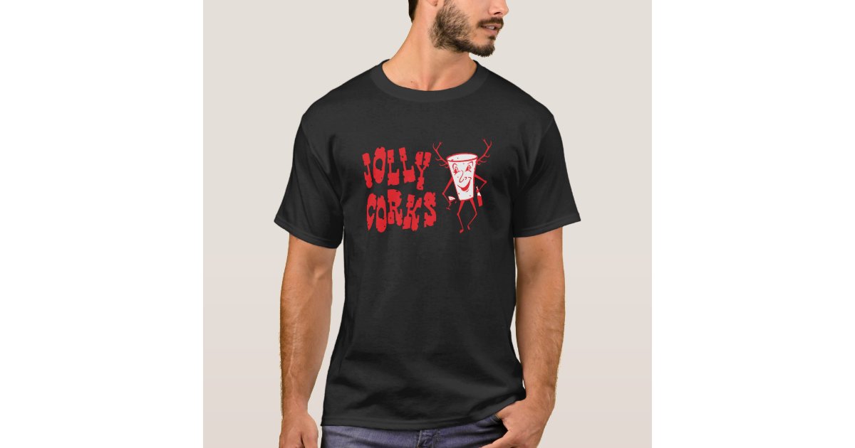 Jolly Corks T-Shirt | Zazzle