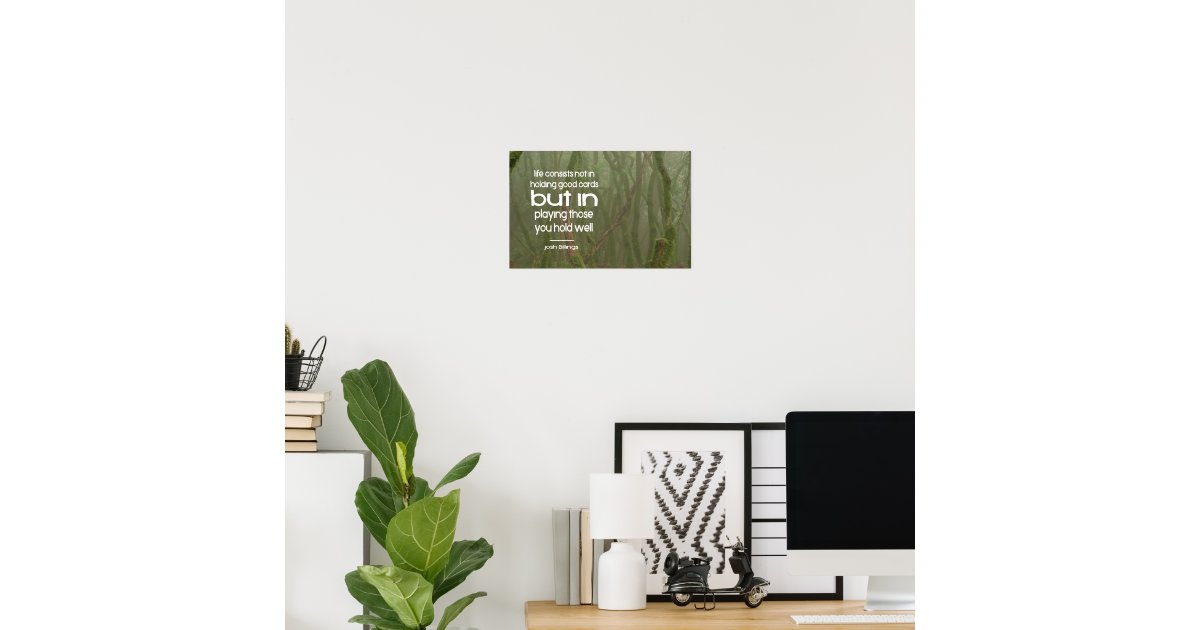 Josh Billings Inspirational Quote "Play well" Poster | Zazzle