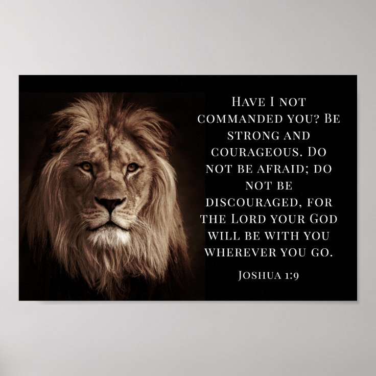 Joshua 1:9, Be Strong and courageous Poster | Zazzle