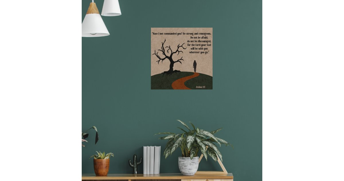 Joshua 1:9 Do Not Be Afraid God is With You Poster | Zazzle