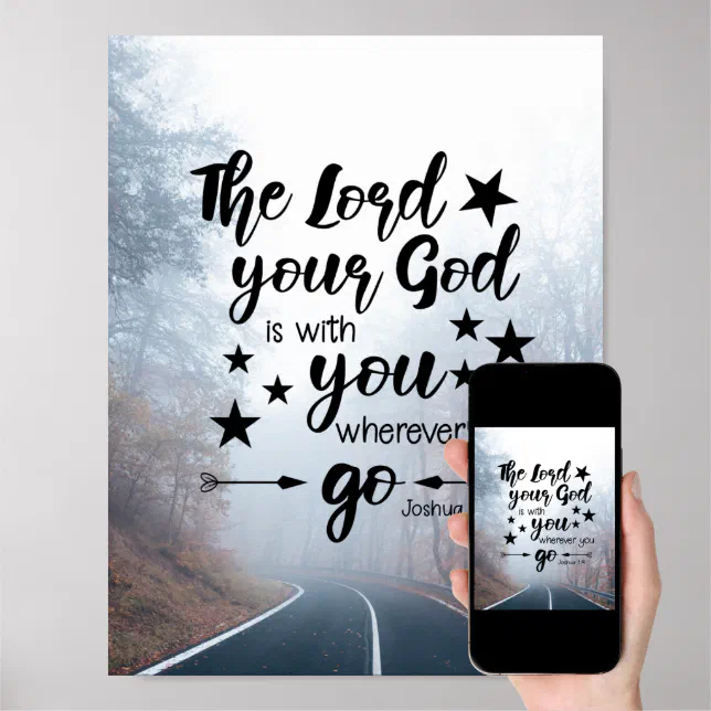 Joshua 1:9 The Lord is With You Wherever You Go Poster | Zazzle