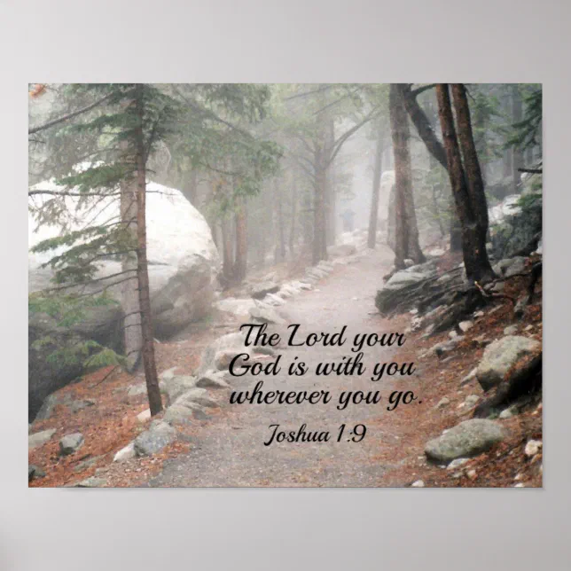 Joshua 1:9 The Lord your God is with you... Poster | Zazzle