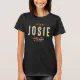 Josie Name Personalized Birthday Name Josie T-Shirt | Zazzle