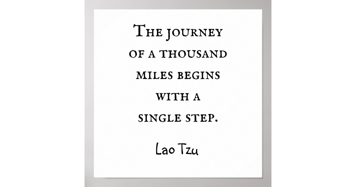Journey of a thousand steps poster | Zazzle