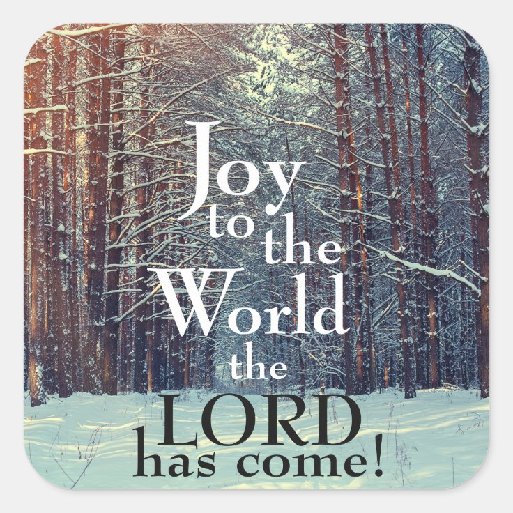 Joy to the World the Lord has Come, Christmas Square Sticker | Zazzle