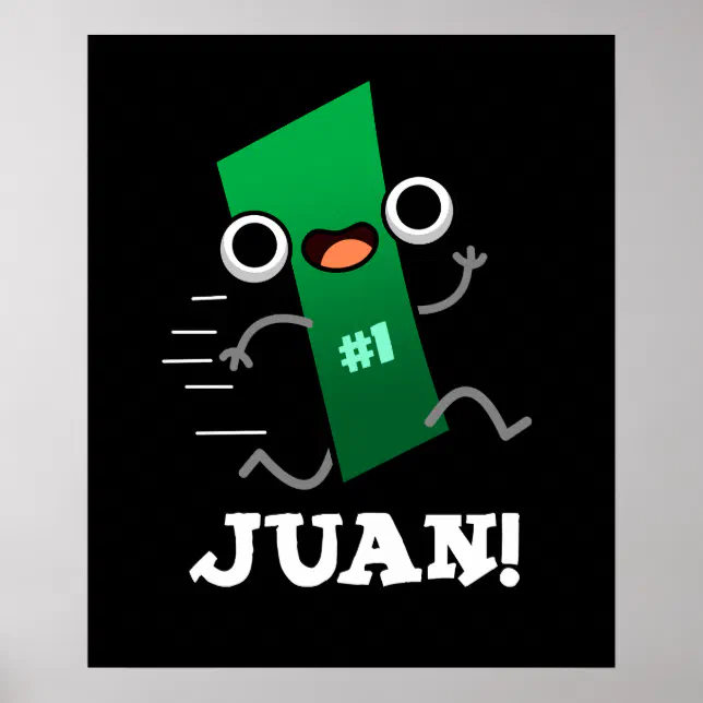 Juan Funny Mexican Number One Pun Dark BG Poster | Zazzle