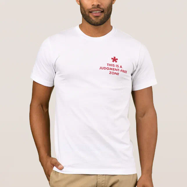 Judgement Free Zone T-Shirt | Zazzle