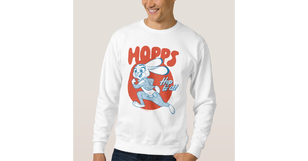 Judy Hopps - Hop to it! Sweatshirt | Zazzle