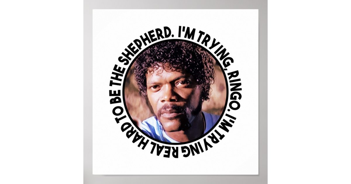 Jules Winnfield said “I’m Trying Ringo I’m Trying Poster | Zazzle