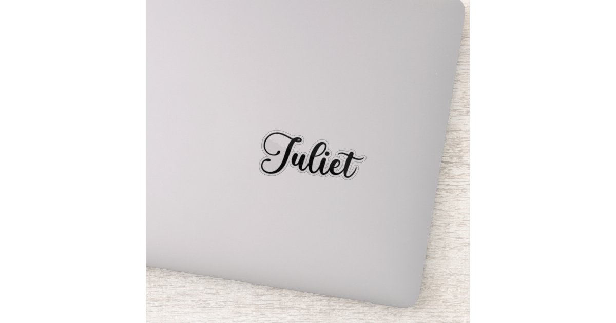 Juliet Name - Handwritten Calligraphy Sticker | Zazzle