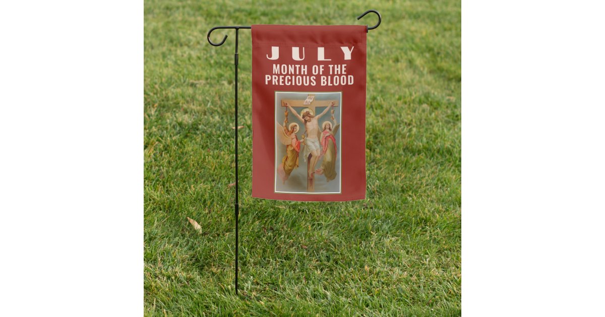 July Precious Blood of Jesus Religious Garden Flag | Zazzle