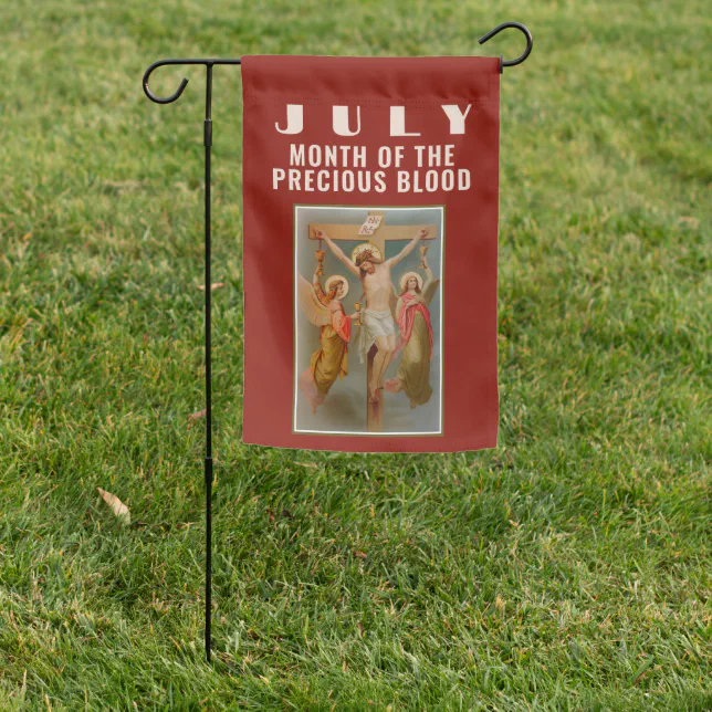 July Precious Blood of Jesus Religious Garden Flag | Zazzle