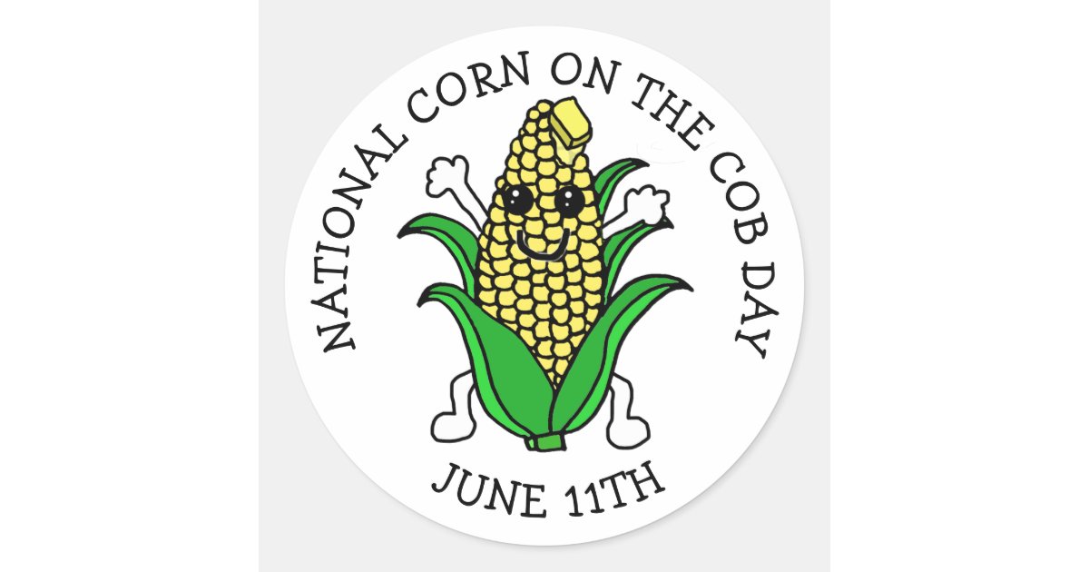 June 11th is National Corn on the Cob Day Classic Round Sticker | Zazzle