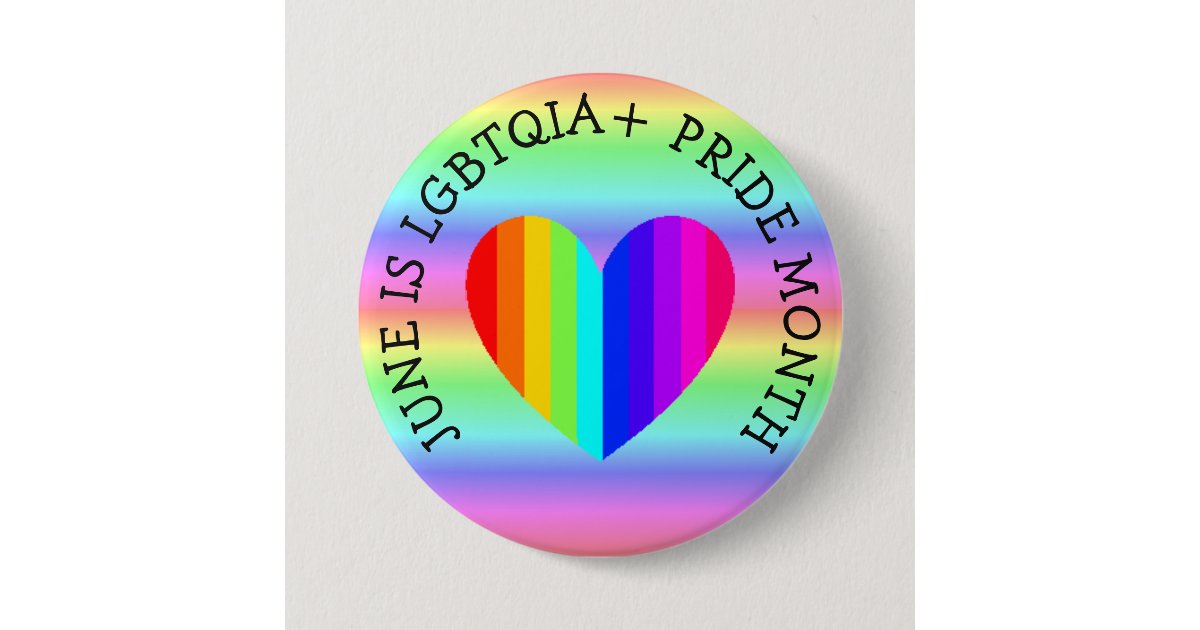 June is LGBTQIA+ Pride Month Button | Zazzle