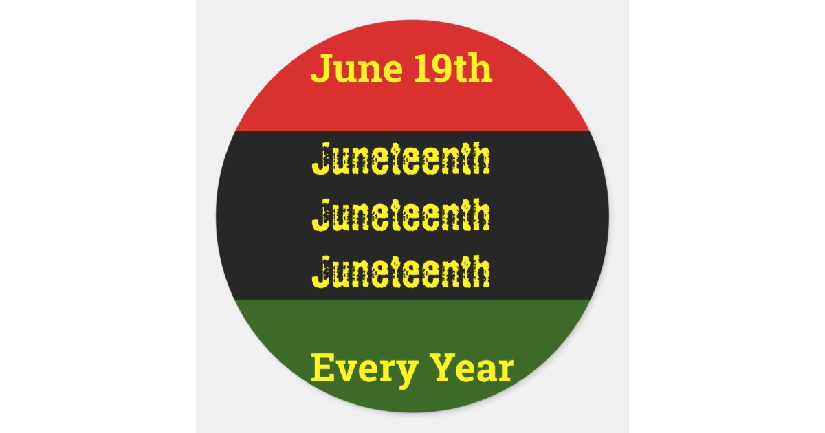 Juneteenth classic round sticker | Zazzle