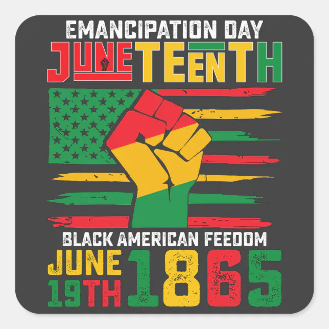 Juneteenth Emancipation Day Black American Freedom Square Sticker | Zazzle