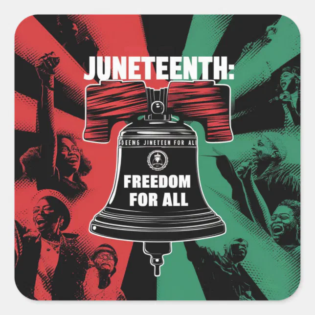 Juneteenth is Freedom For All Liberty Bell Square Sticker | Zazzle