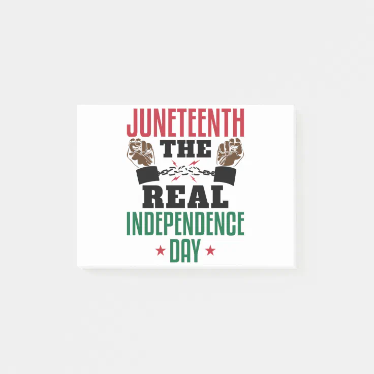 Juneteenth The Real Independence Day Post-it Notes | Zazzle