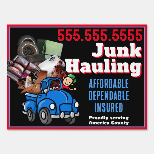 Junk Removal. Garbage Hauling. Advertising Sign | Zazzle