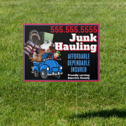 Junk Removal. Garbage Hauling. Advertising Sign | Zazzle