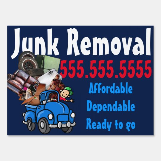 Junk removal. Garbage Hauling. Promotional Yard Sign | Zazzle.com