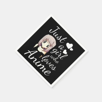 just a girl who loves anime cute cosplay out napkins | Zazzle