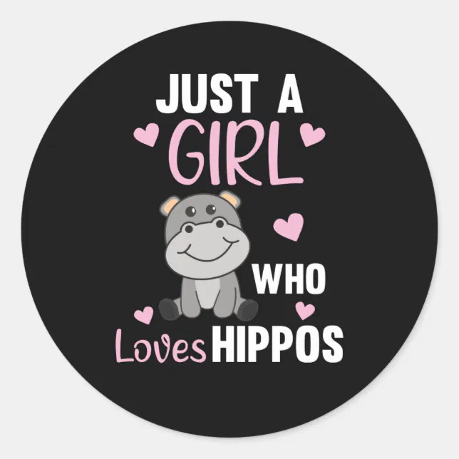 Just A Girl Who Loves Hippos Cute Hippo Classic Round Sticker | Zazzle