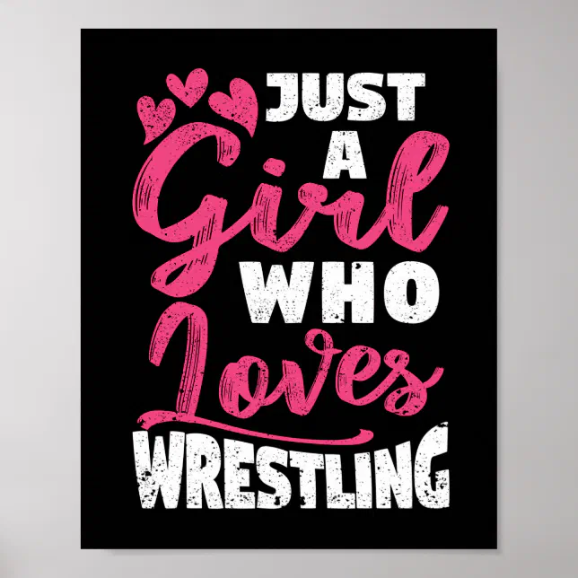 Just A Girl Who Loves Wrestling Girls Funny Wrestl Poster | Zazzle