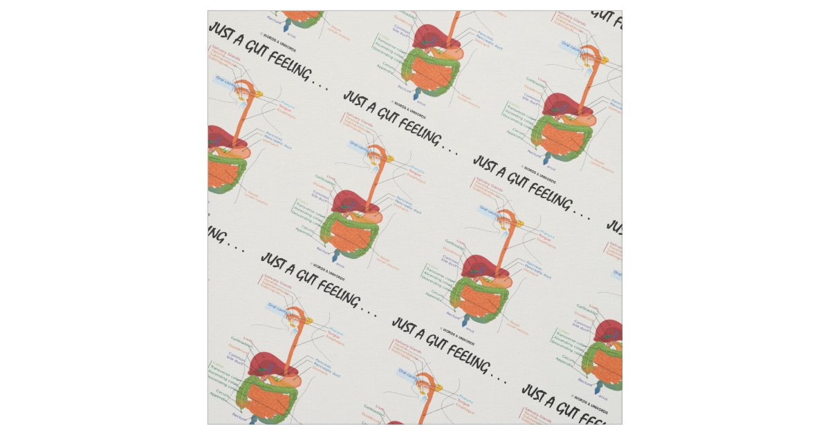 Just A Gut Feeling... Digestive System Humor Fabric | Zazzle