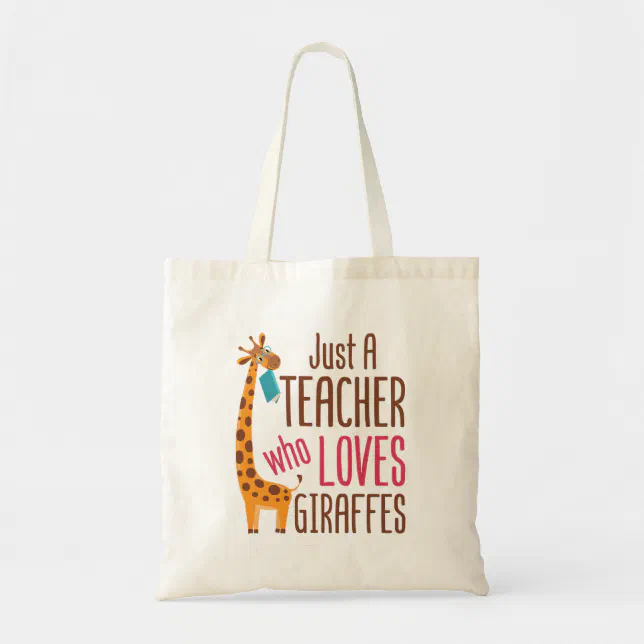 Just a Teacher Who Loves Giraffes Giraffe Lover Tote Bag | Zazzle