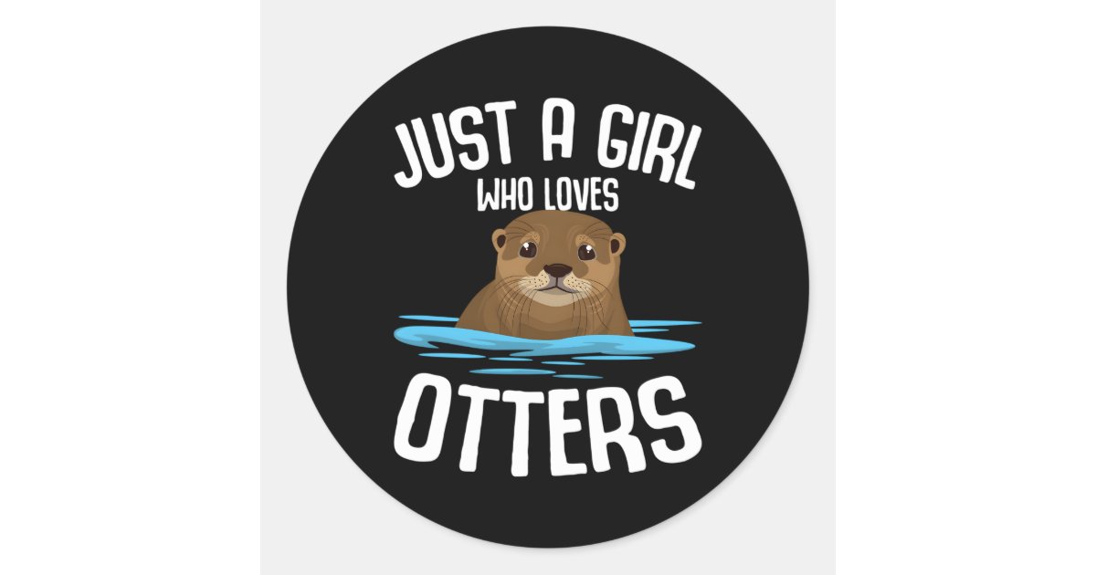 Just A Who Loves Otters Otter Classic Round Sticker | Zazzle