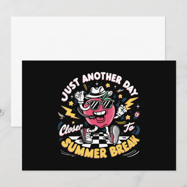 Just Another Day Closer To Summer Break Teacher Invitation | Zazzle