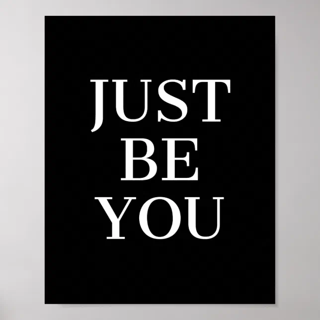 Just Be You Motivational Quote Poster | Zazzle