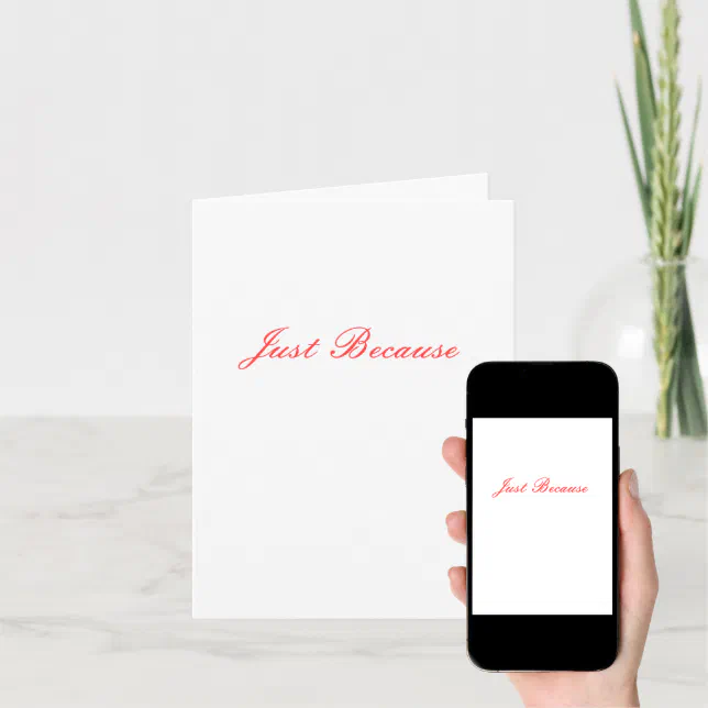 Just Because Card | Zazzle