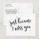 Just because I miss you Postcard | Zazzle