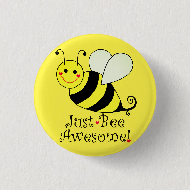 Just Bee Awesome Yellow Bumble Bee Pinback Button | Zazzle