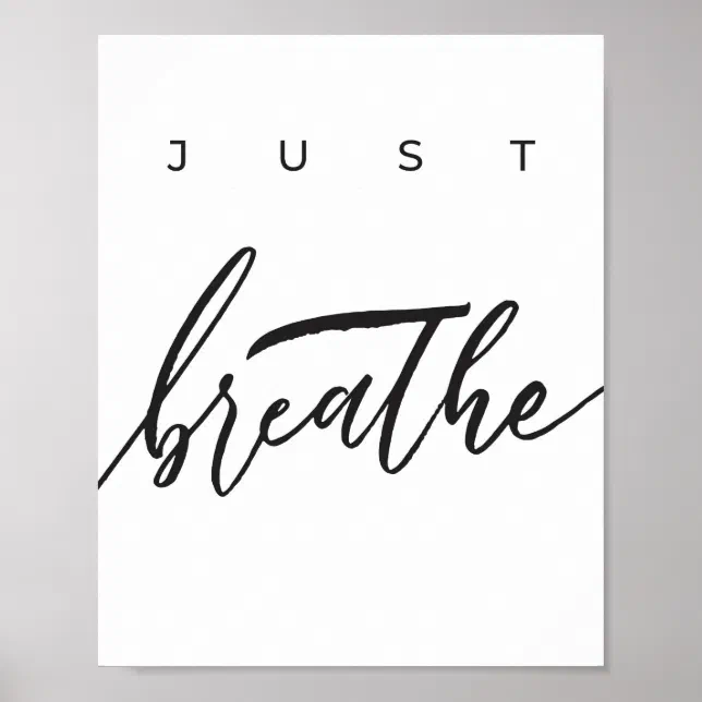 JUST BREATHE poster | Zazzle