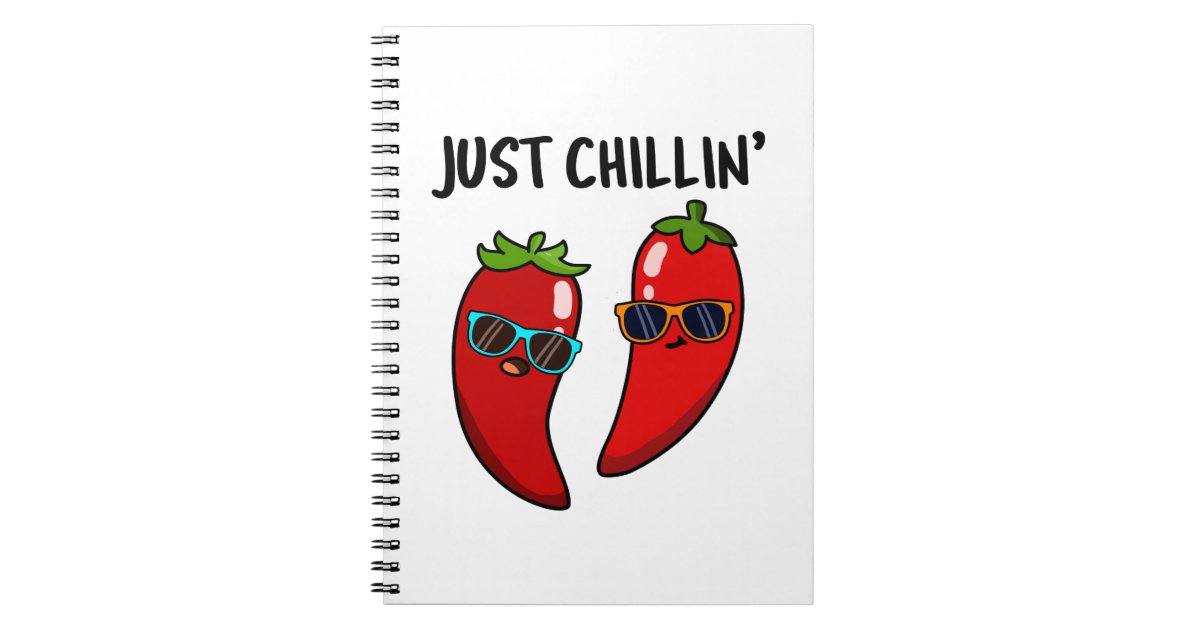 Just Chillin Funny Chili Peppers Pun Notebook | Zazzle