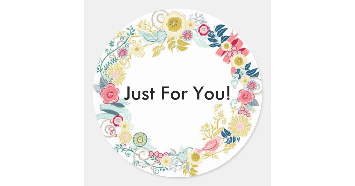 Just for You! Classic Round Sticker | Zazzle