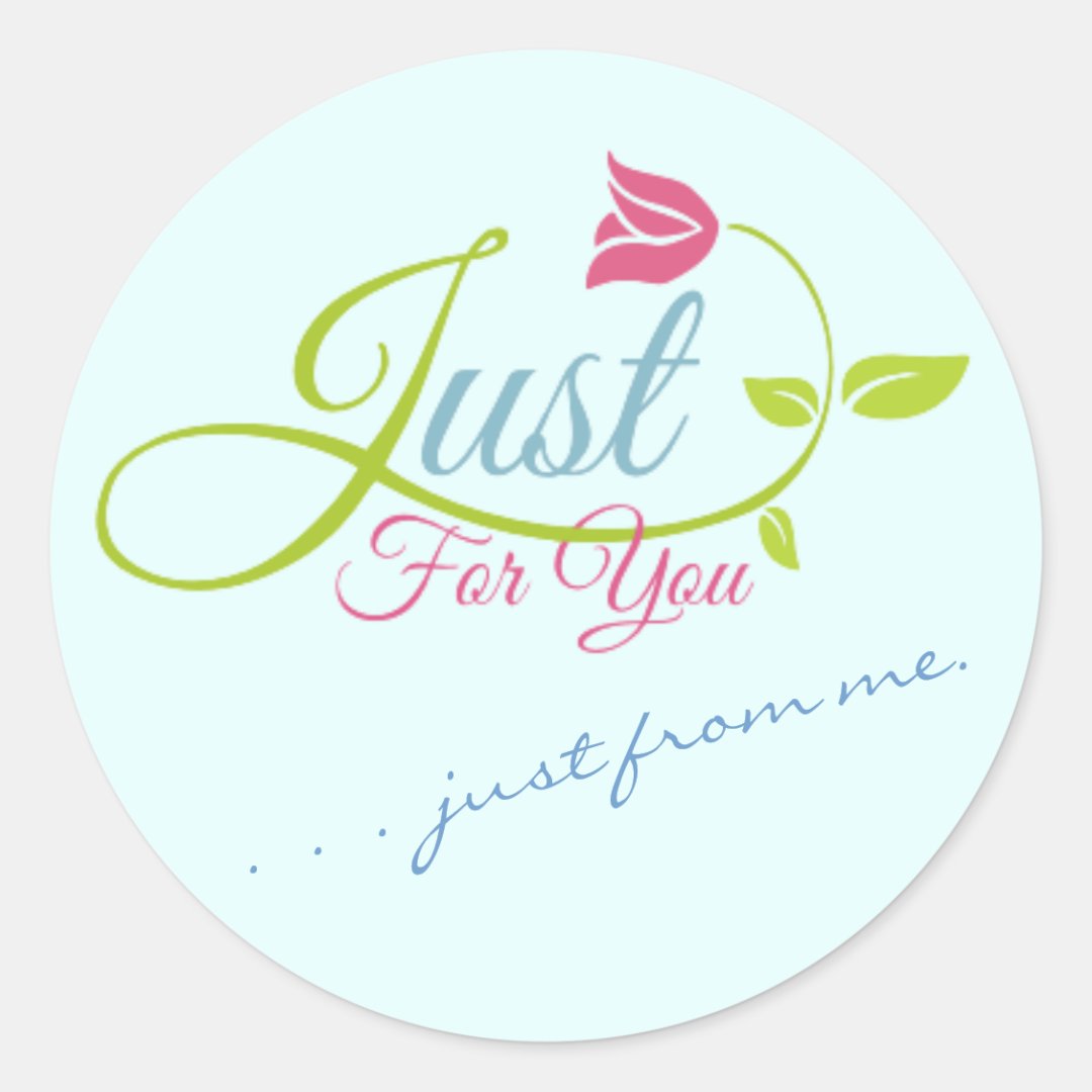 Just for You Gift Stickers | Zazzle
