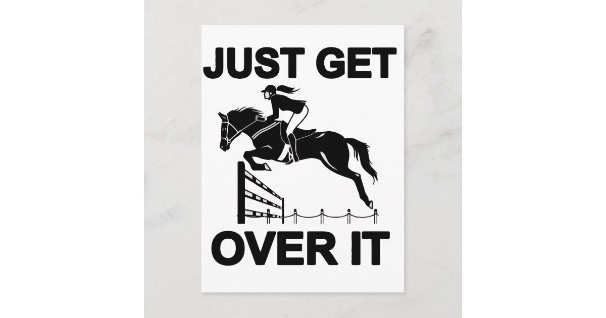 JUST GET OVER IT POSTCARD | Zazzle