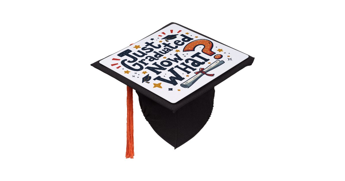 Just Graduated, Now What? Graduation Cap Topper | Zazzle