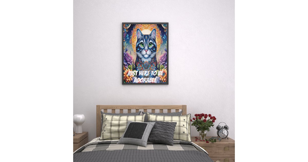 Just here to be adorable poster | Zazzle