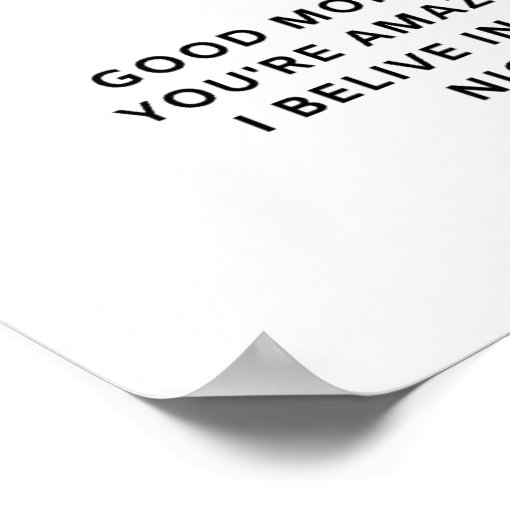 Just In Case No One Told You Today Poster | Zazzle