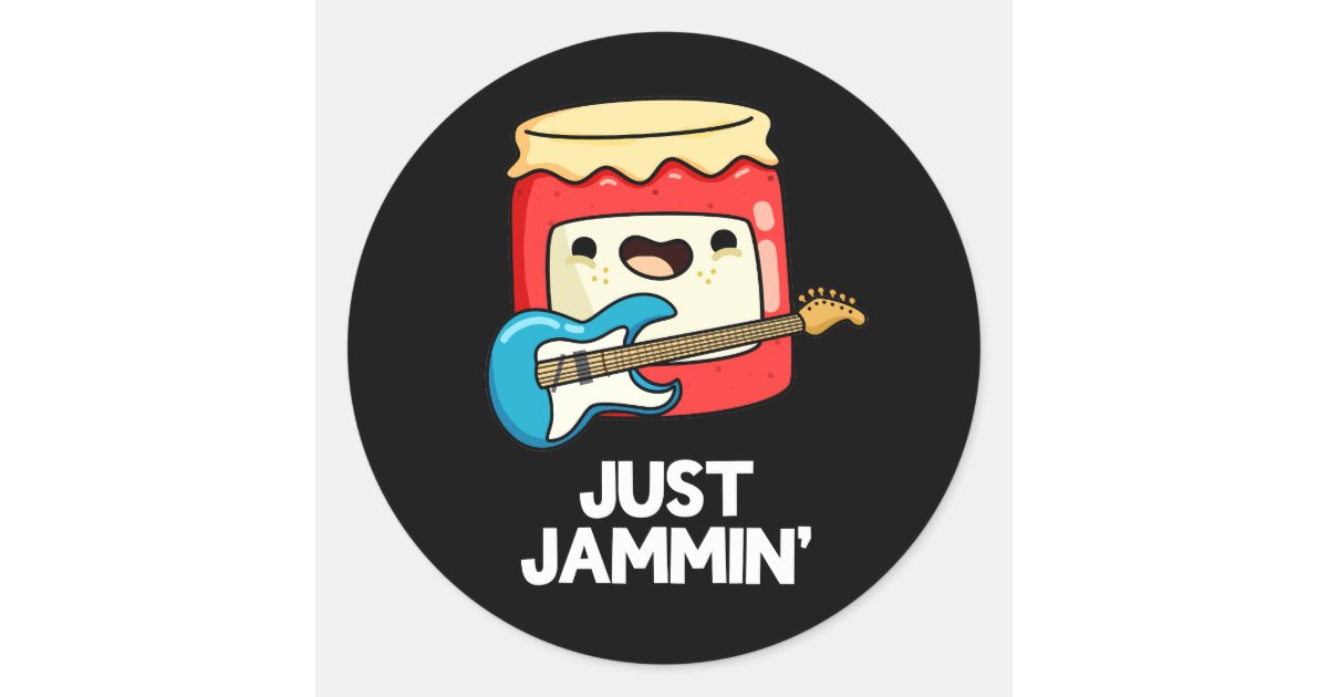 Just Jammin Funny Rocker Jam Pun Dark BG Classic Round Sticker | Zazzle