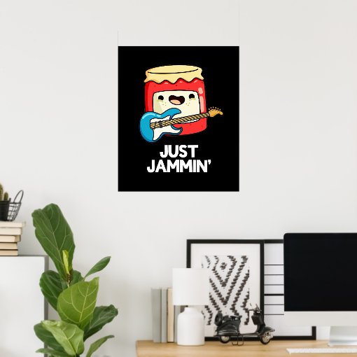Just Jammin Funny Rocker Jam Pun Dark BG Poster | Zazzle