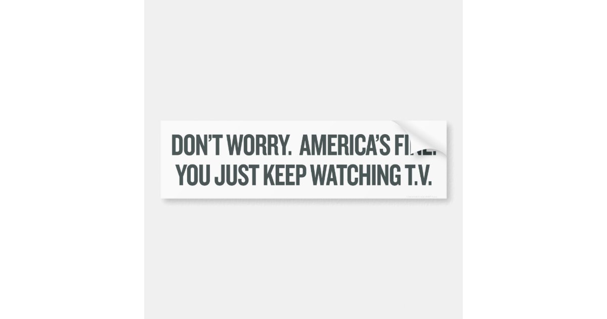 Just Keep Watching TV Bumper Sticker | Zazzle