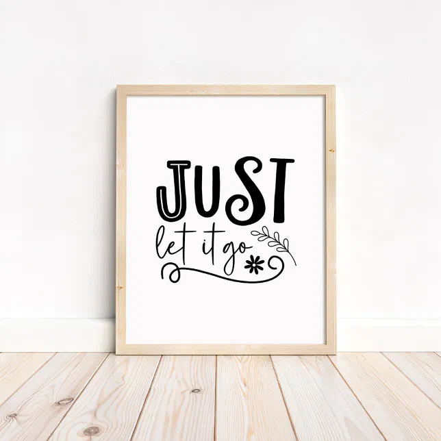 Just Let it Go - Boho Minimalist Motivational Poster | Zazzle