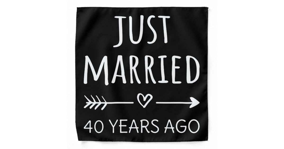 Just Married 40 Years Ago I Bandana | Zazzle
