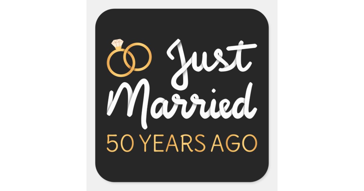 Just Married 50 Years Ago IV Square Sticker | Zazzle